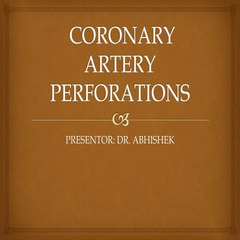 CORONARY ARTERY PERFORATIONS ppt.pptx