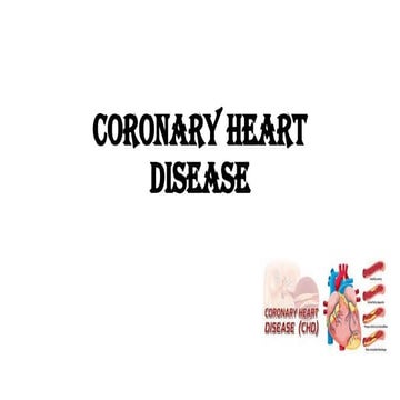 CORONARY HEART DISEASE. PowerPoint Presentation | PPTX