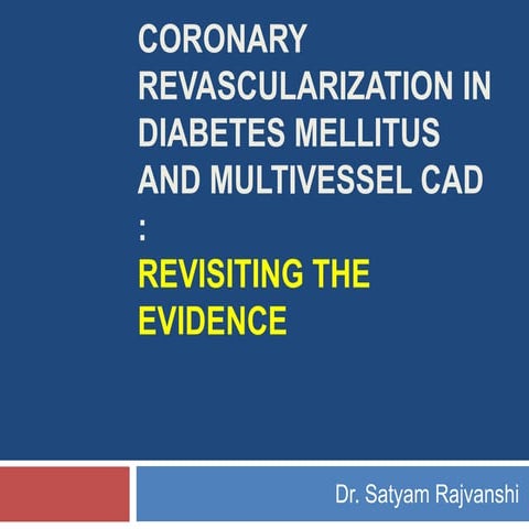 Coronary revascularization in diabetes mellitus and multivessel cad | PPTX
