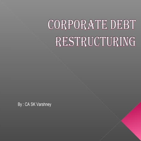 Corporate debt restructuring | PPT