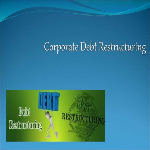 Corporate Debt Restructuring Plan for Turn around | PPT