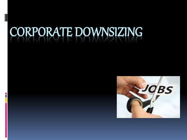 Presentation on Downsizing | PPTX