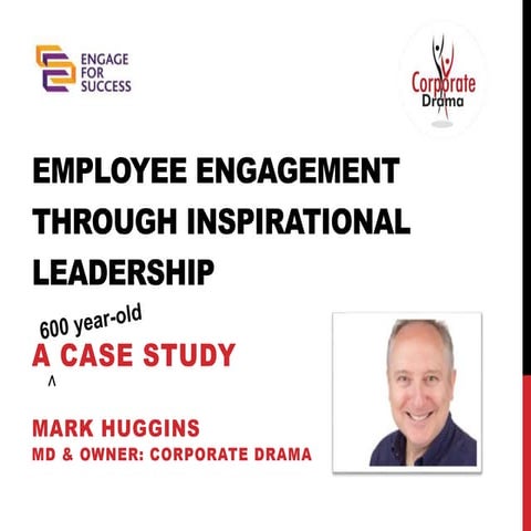 Engage or Bust! 2015 - Mark Huggins - Corporate Drama | PPT