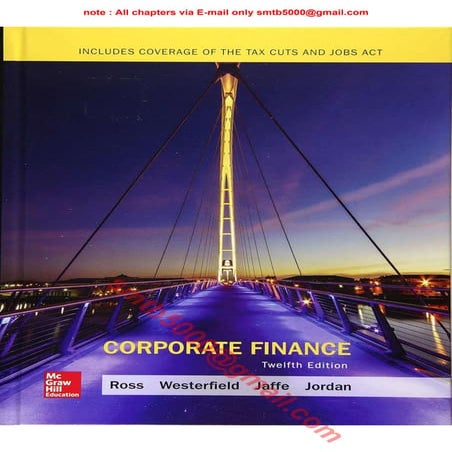 Corporate Finance, 12th Edition, Stephen Ross, Randolph Westerfield, Jeffrey Jaffe Bradford ...