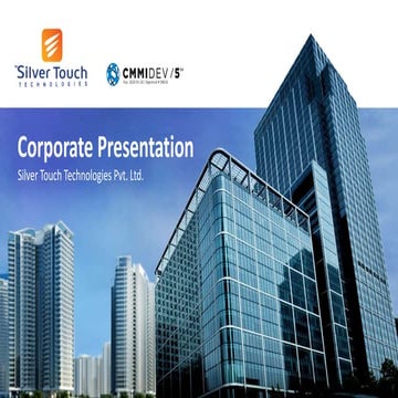 Corporate Presentation - Silver Touch Technologies | PPTX