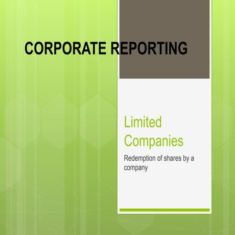 Corporate Reporting- Limited Companies: Redemption of Shares by a ...