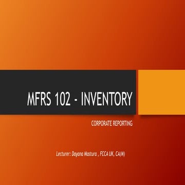 Corporate Reporting - MFRS102, IAS2: Inventory | PPTX