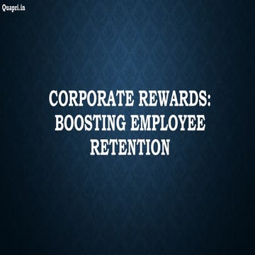 Corporate rewards Boosting Employee Retention.pptx