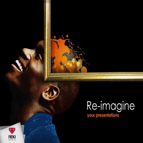 Re-imagine your presentations | PPT