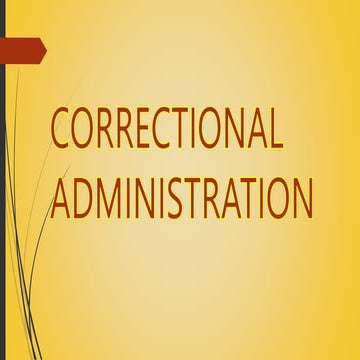 CORRECTIONAL ADMINISTRATION 2.pptx CORRECTIONAL ADMINISTRATION 2.pptx ...