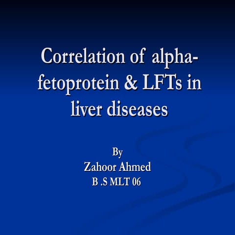 Correlation Of Alpha Fetoprotein & Lf Ts In Liver | PPT | Digestive ...