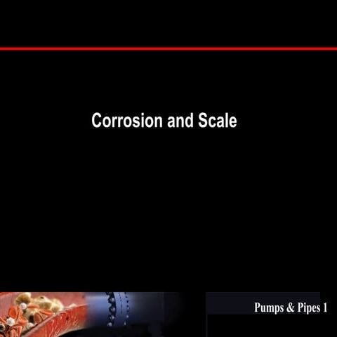 Corrosion and Scale, pumpsandpipesmdhc | PPT