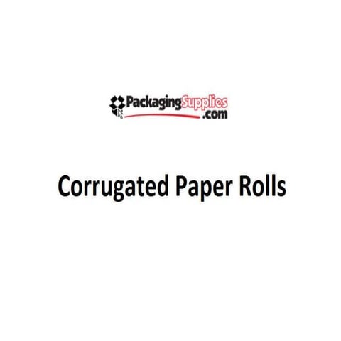Corrugated Paper Rolls | PPTX