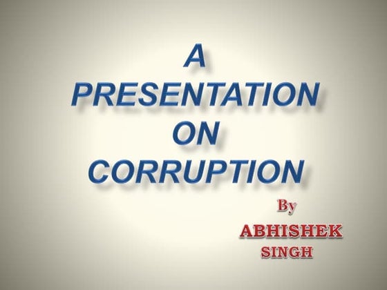 Corruption PPT | PPTX | Debated Sensitive Social Issues | Sensitive Topics