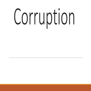 corruption-180203181656-230517202833-e226d7cc.pptx