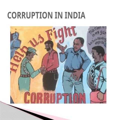Corruption in india The word corruption means destruction, running, or ...