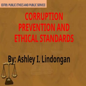 CORRUPTION PREVENTION AND ETHICAL STANDARDS PPT.pptx