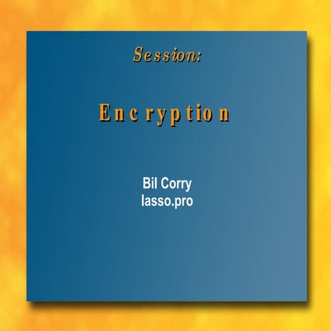 Introduction To Encryption in Lasso 8.5 | ODP | Computing | Technology & Computing
