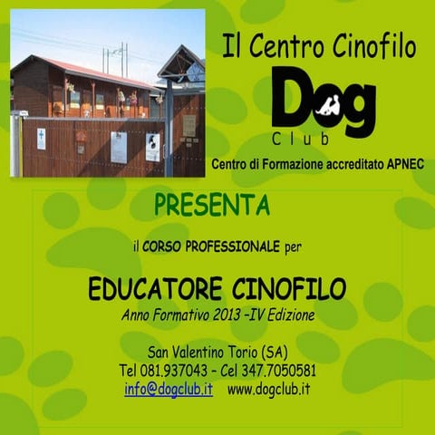 Corso Educatore Cinofilo Giugno 2013 - Dog Club | PPT
