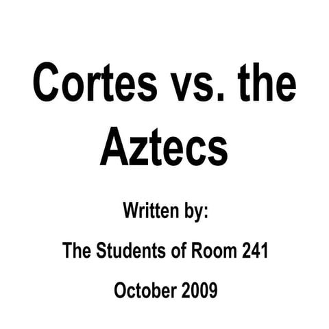 Cortes vs Aztecs | PPT
