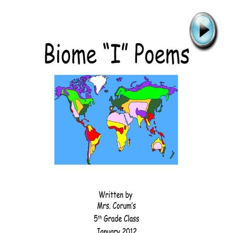 Biome "I" Poems By Mrs. Corum's 5th Grade Class | PPT