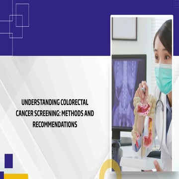 Understanding Colorectal Cancer Screening: Methods and Recommendations ...