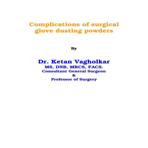 Complications of surgical glove dusting powders. | PDF
