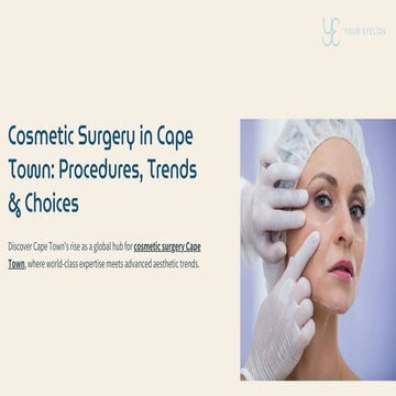 Cosmetic Surgery in Cape Town: Procedures, Trends & Choices | PDF