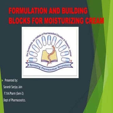 cosmetic ppt moisturizing cream buliding block and formulations | PPTX