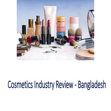 Cosmetics industry review of bangladesh edited | PPTX
