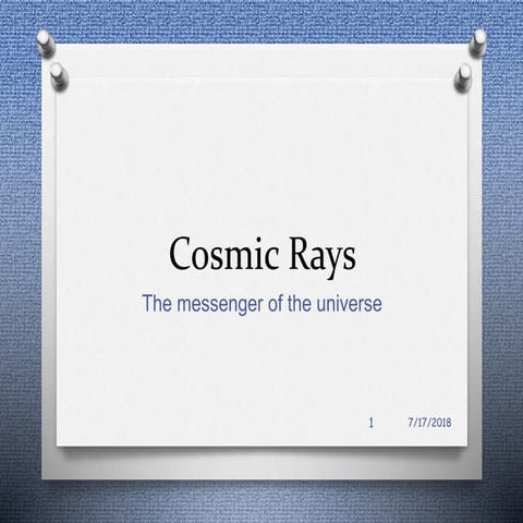 Cosmic rays | PPTX