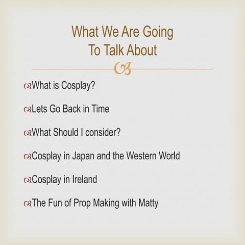 Cosplay Talk and Workshop Shamrokon | PPT | Fan Conventions | Events