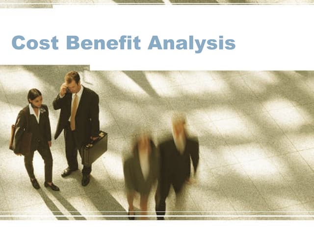 Cost benefit analysis | PPT