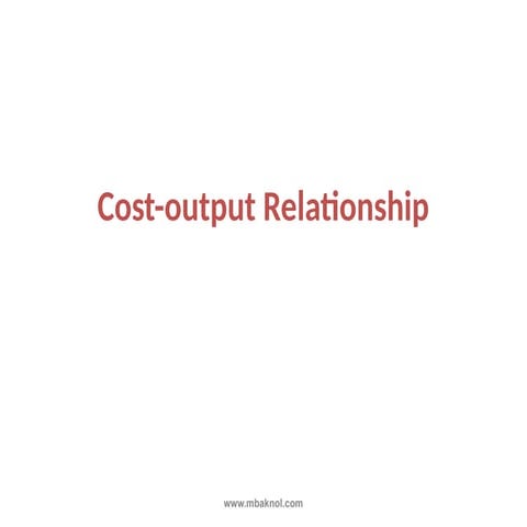 Cost-Output-Relationship.pptxfgncjgjhfhjfjfjfyjfjf | PPT