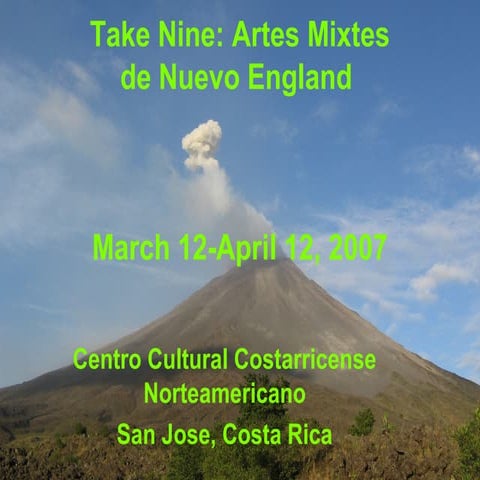 Costa Rica, Take Nine Exhibition, 2007 | PPT