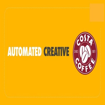Costa Coffee x Automated Creative Case Study | PDF