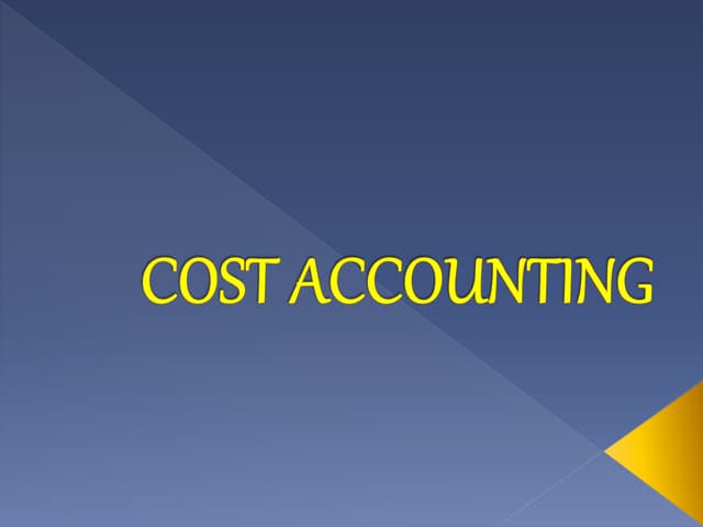 Chapter 01 introduction OF Cost Accounting | PPTX | Business Accounting ...