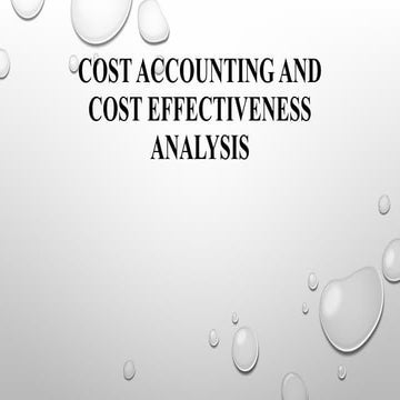 Cost Accounting And Cost Effectiveness Analysis Pptx