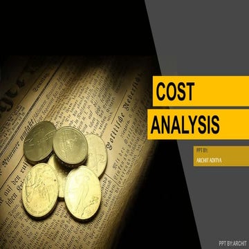 COST ANALYSIS (Brief overview) | PPTX | Business | Business and Finance