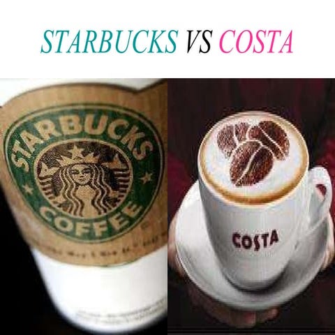 Costa vs starbucks | PPT