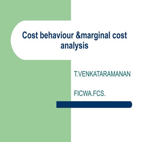Cost behaviour &marginal cost analysis | PPT