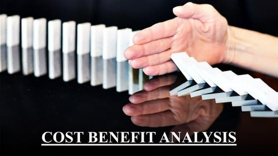 Cost benefit analysis | PPT | Home Utilities | Personal Finance