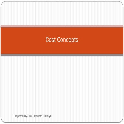 Cost Concepts. Basic concepts. Only theory | PPTX