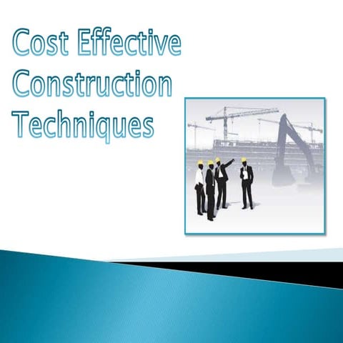 Cost Effective Construction Techniques By Okey Fabian Eze | PPTX