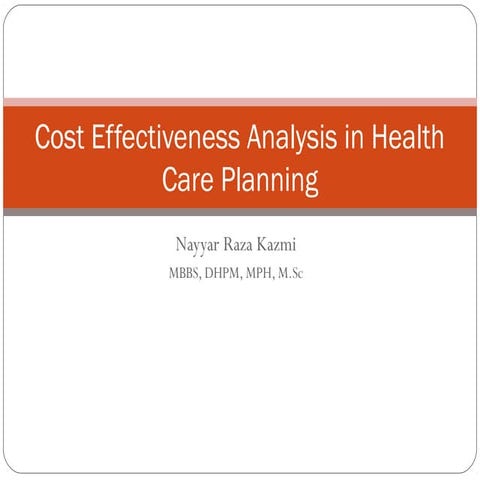 Cost effectiveness analysis in health care planning | PPT