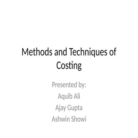 Costing_Methods_and_Techniques_Presentation.pptx