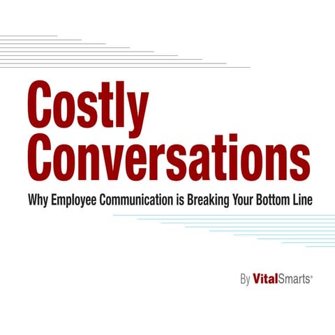 Costly Conversations: Why Employee Communication is Breaking Your ...