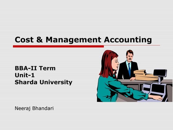 Module 1 - cost and management accounting.pptx | Business Accounting & Finance | Business