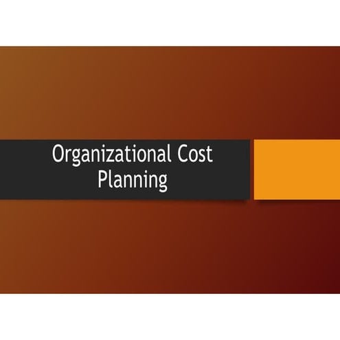 Organizational Cost Planning | PDF | Business Administration | Business