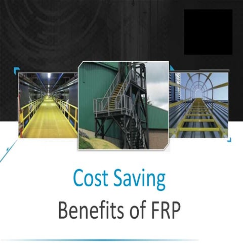 Cost Saving Benefits of FRP | PPTX